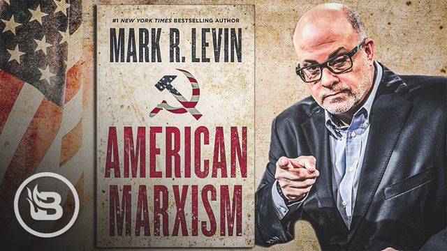 Mark Levin: Standing Up to Marxism Is the Fight for America’s Soul ...